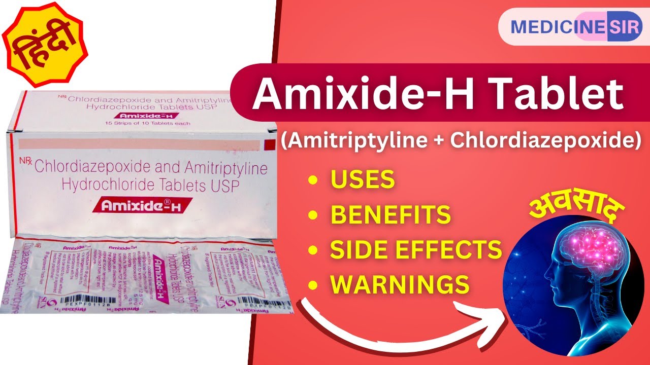Amixide-H Tablet (Amitriptyline + Chlordiazepoxide)- Uses, Side effects ...