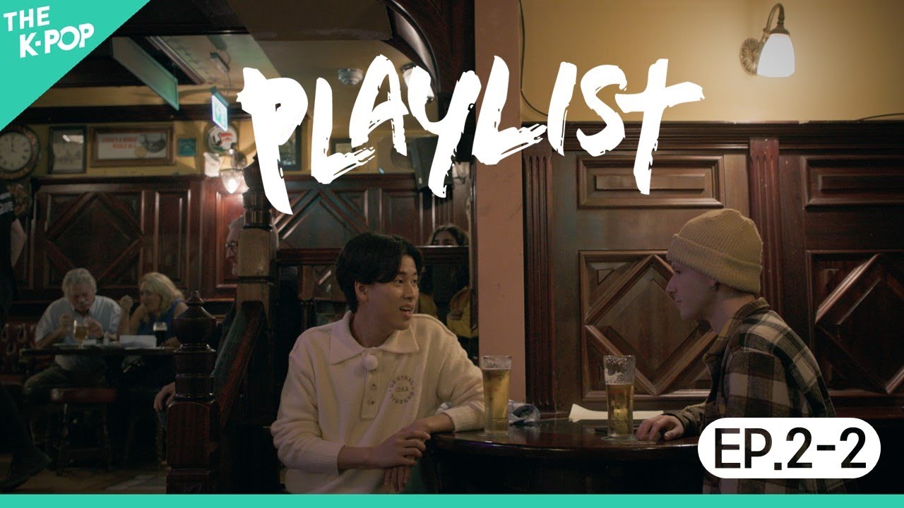 [다시보기 | Full Ver.] Playlist 2 EP.2-2 | 플레이리스트 2 2-2화 - YouTube