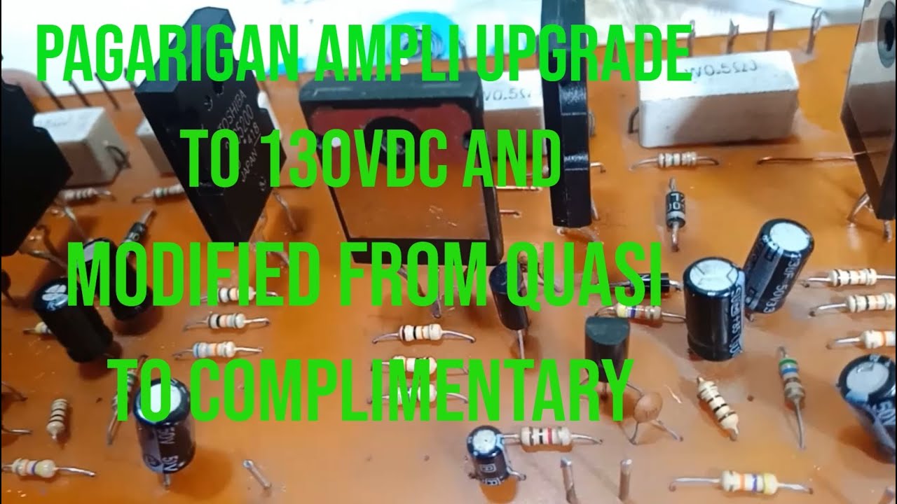 PAGARIGAN AMPLI UPGRADE TO 130 VDC AND MODIFIED FROM QUASI TO ...