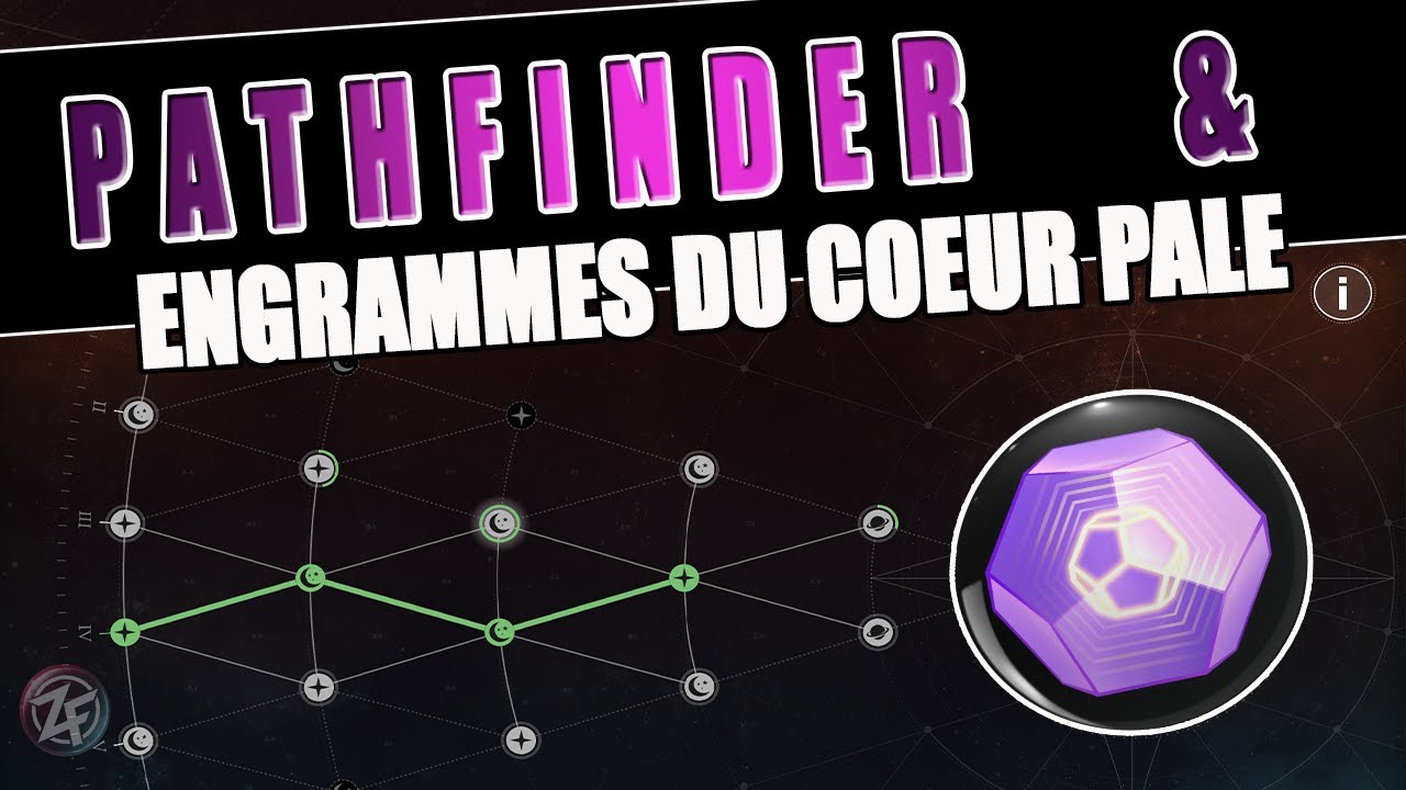 PATHFINDER & ENGRAMMES DU COEUR PALE - EXPLICATIONS [DESTINY 2 FR ...