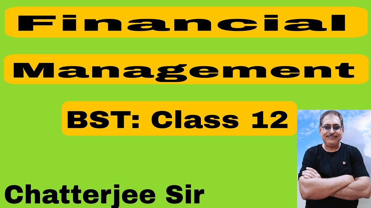 #2 Financial Management || BST: Class 12 Session 2023-24 - YouTube