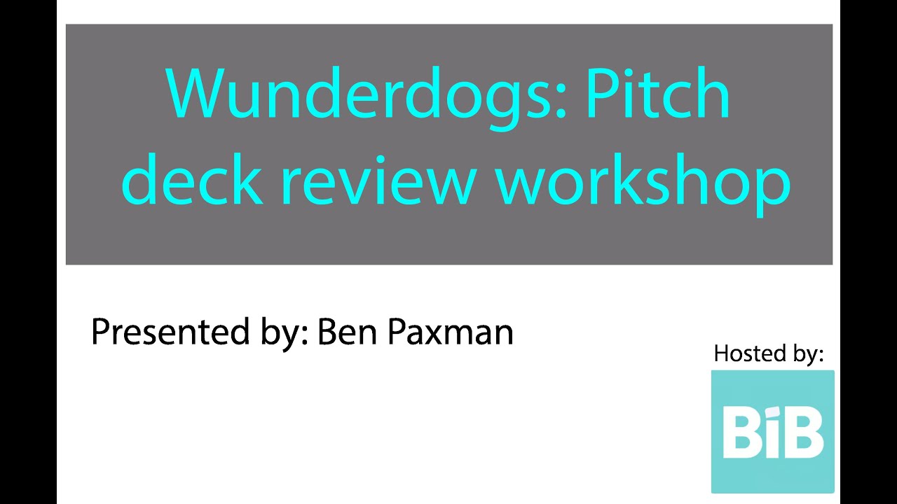 Wunderdogs: Pitch Deck Review with Ben Paxman - YouTube