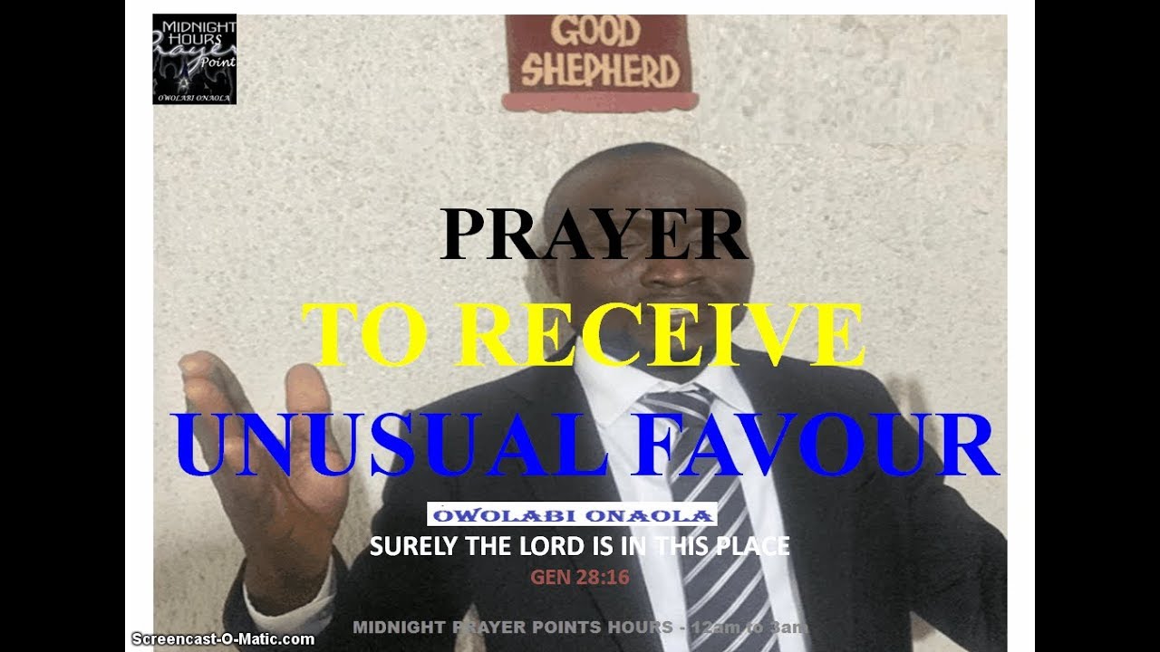 Prayer to receive Unusual Favour - Owolabi Onaola - YouTube