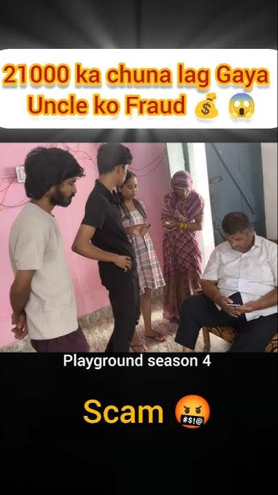 21000 ka chuna lag Gaya Uncle ko Fraud 💰😱 #ginnipandey #frauds #scammer #angry #sad - YouTube