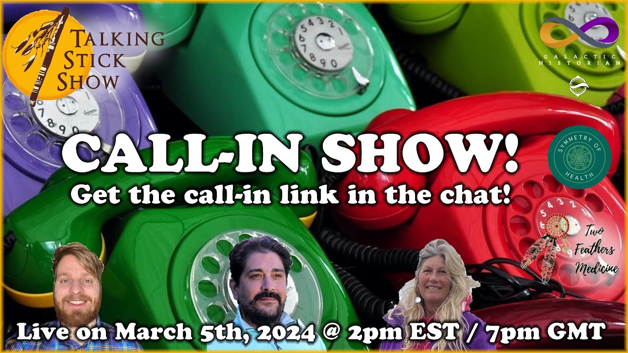 The Talking Stick Show - Call-In Show! Link In The Live Chat (March 5th ...