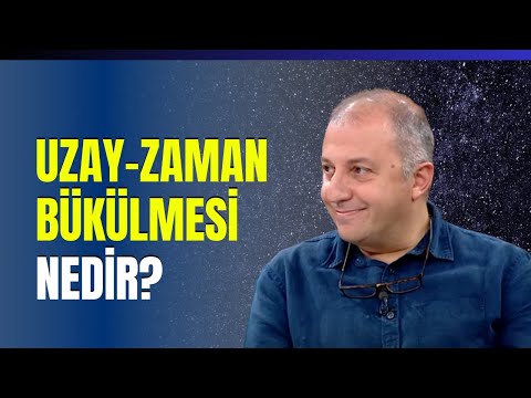 Uzay - Zaman Bükülmesi Nedir?