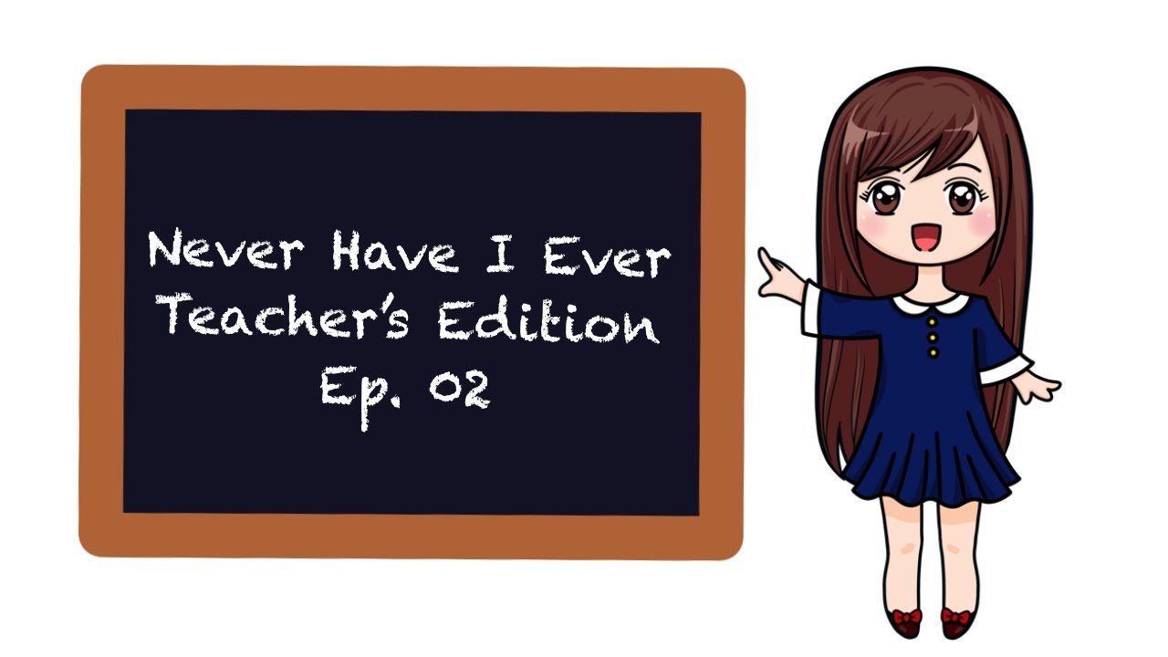 Never Have I Ever Teachers Edition - Episode Two - YouTube