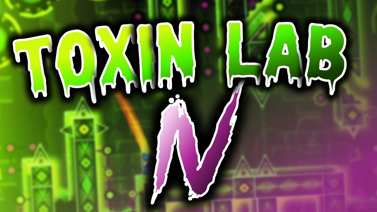 (The FINAL Rebeat!!) Toxin Lab IV 100% (Hard Demon) by Xaro - YouTube