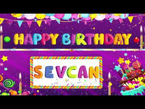 SEVCAN I Doğum Günü Şarkısı I Mutlu Yıllar Sana I Happy Birthday