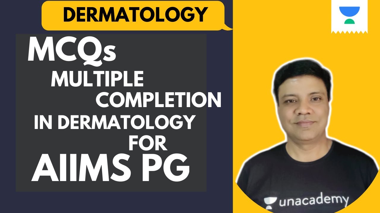 AIIMS | DERMATOLOGY | MCQs WITH MULTIPLE COMPLETION IN DERMATOLOGY | DR ...