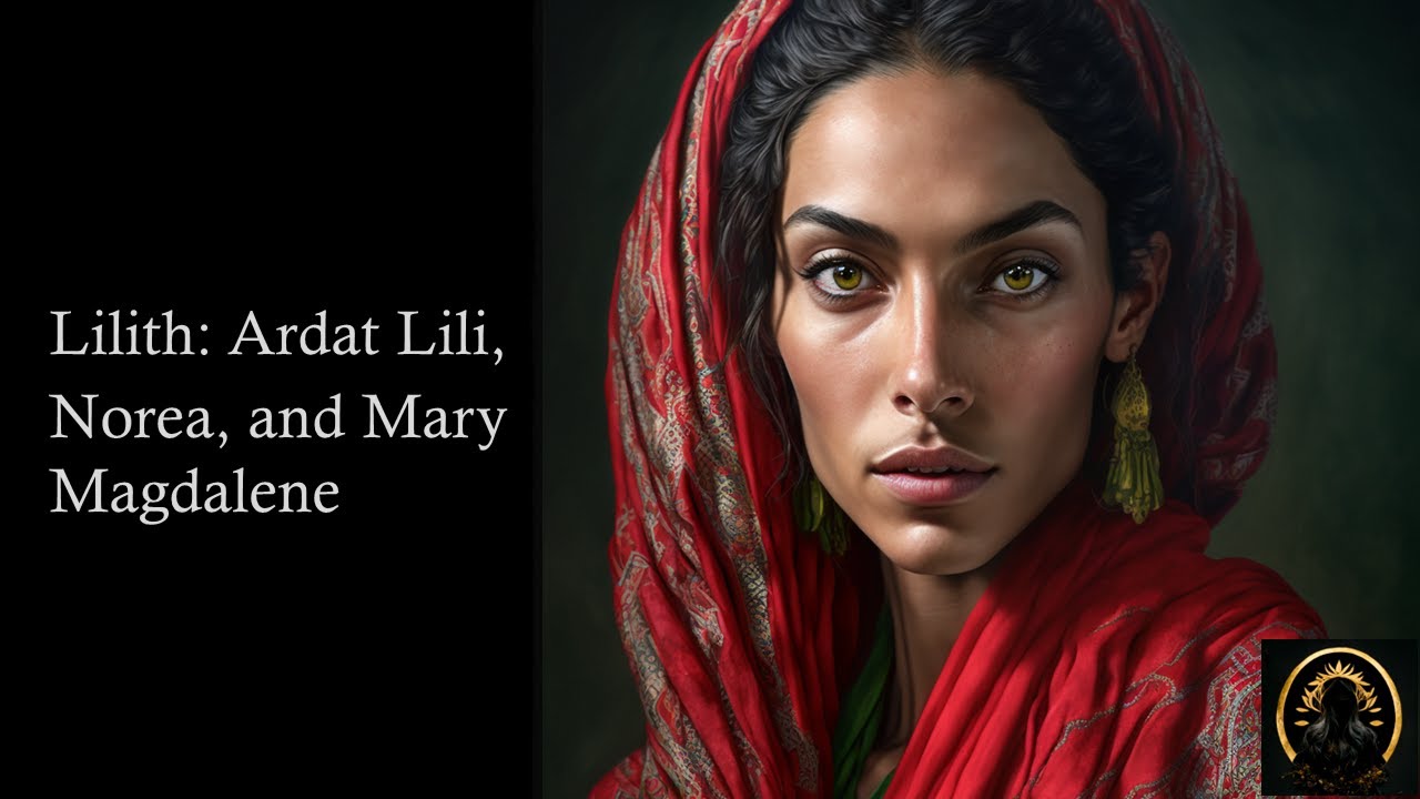 Lilith: Ardat Lili, Norea, and Mary Magdalene - YouTube