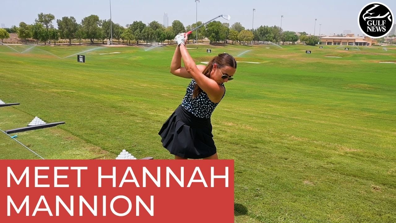 Get to know Dubai-based amateur golfer Hannah Mannion - YouTube