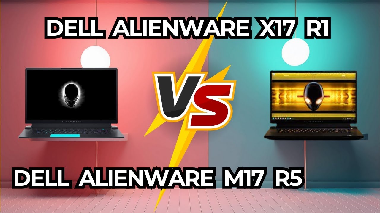 Dell Alienware X17 R1 vs Alienware M17 R5 🔥 Full Comparison! [2025 ...