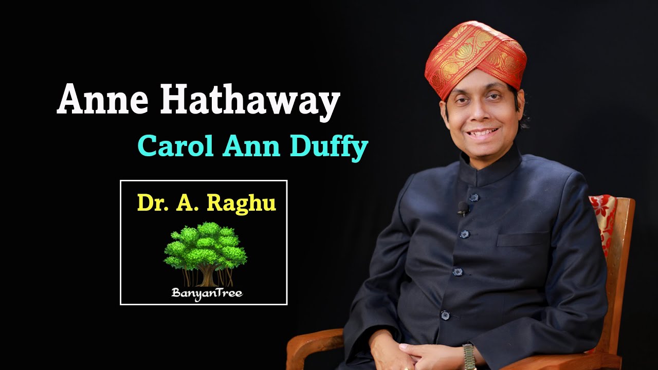 Anne Hathaway / Carol Ann Duffy // Dr. A. Raghu - YouTube