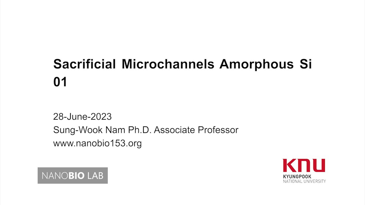 Sacrificial Microchannels Amorphous Si 01 - YouTube