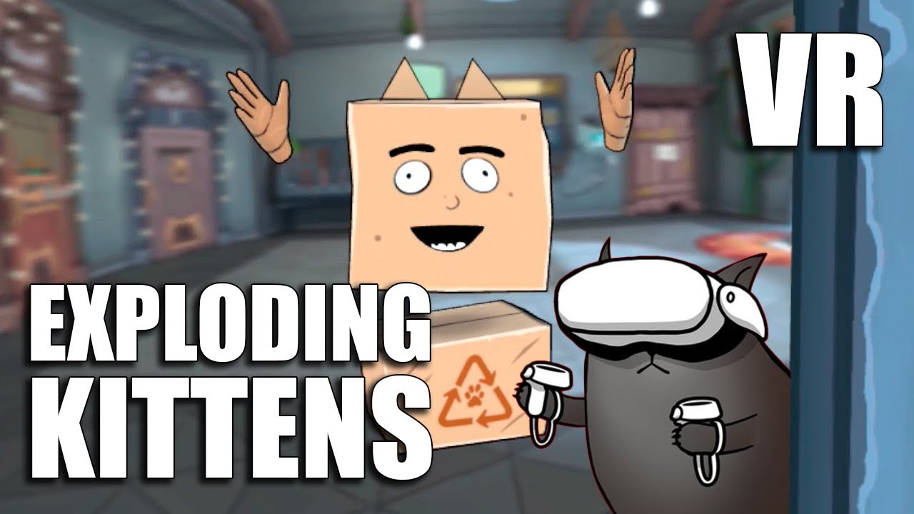 Exploding Kittens VR | Exploding Kittens in VR, WHAT! - YouTube