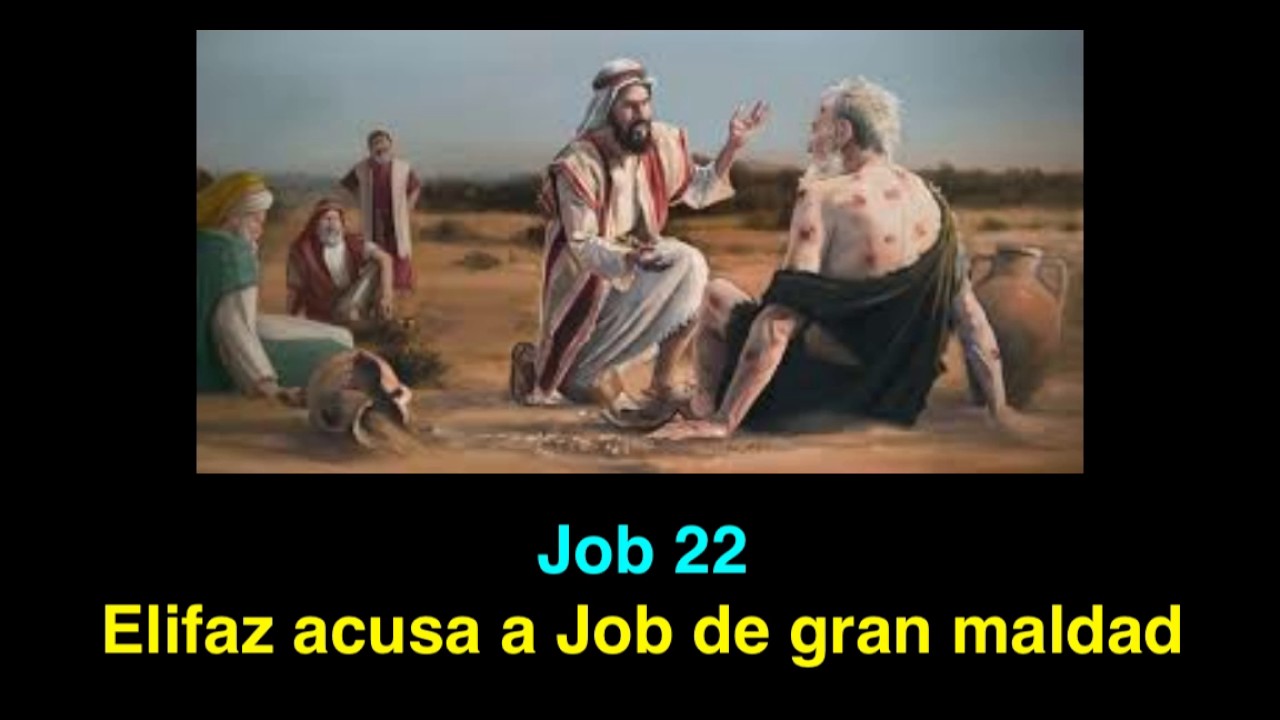 Job 22: Elifaz acusa a Job de gran maldad - YouTube