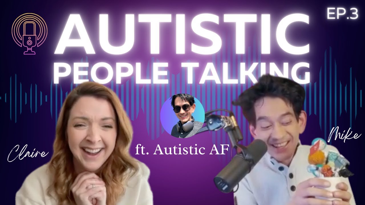 AUTISTIC PEOPLE TALKING Ep. 3 PODCAST ft. Mike from Autistic AF ...