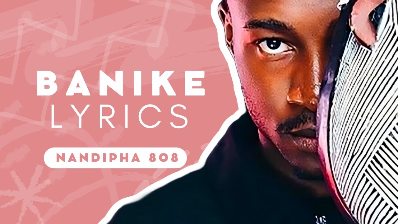 Banike Lyrics - Ceeka RSA, Nandipha808, Philharmonic, LeeMcKrazy - YouTube
