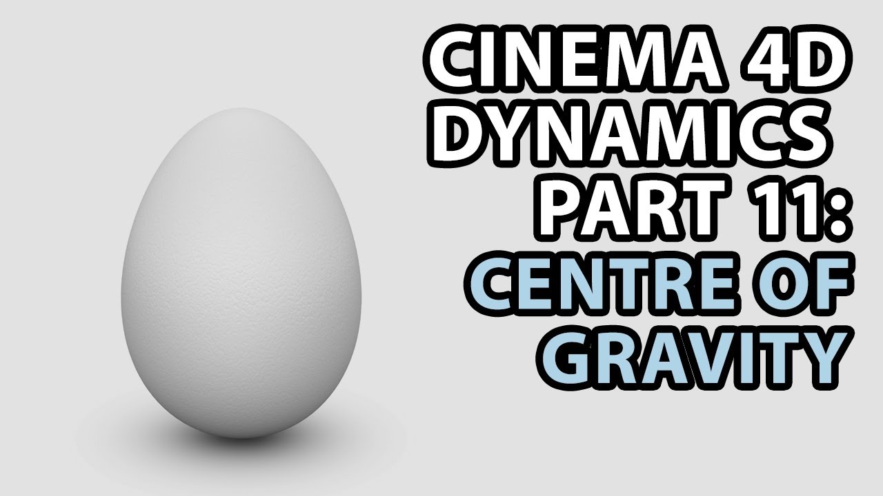 Cinema 4D Dynamics PART 11: Centre of Gravity - YouTube