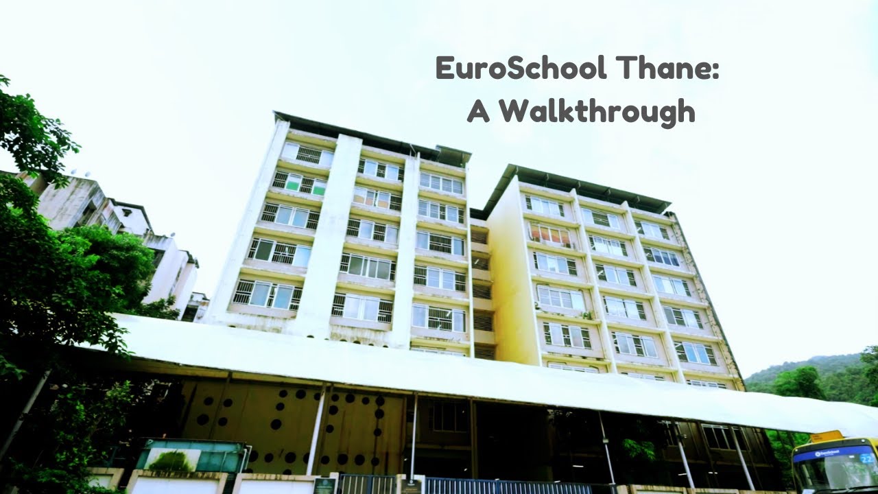 Explore EuroSchool Thane | A Campus Tour - YouTube