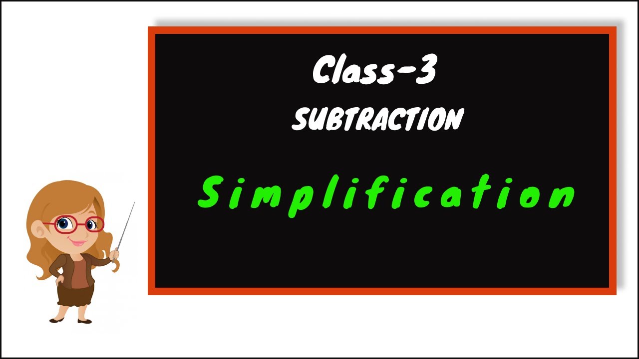 Subtraction | Simplification | Class - 3 | Part - 2 - YouTube