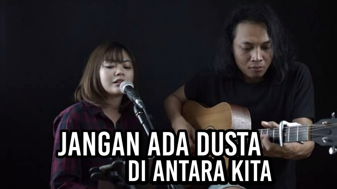 JANGAN ADA DUSTA DI ANTARA KITA - BROERY MARANTIKA | BY FELIX FEAT TAMI AULIA - YouTube
