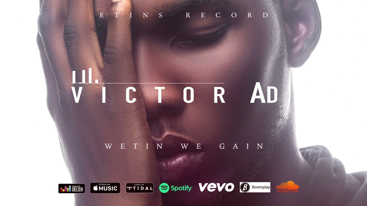 VICTOR AD - WETIN YOU GAIN (OFFICIAL AUDIO) - YouTube