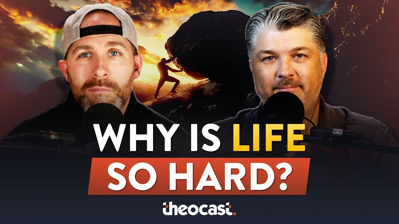 Why Is Life So Hard? | Theocast - YouTube