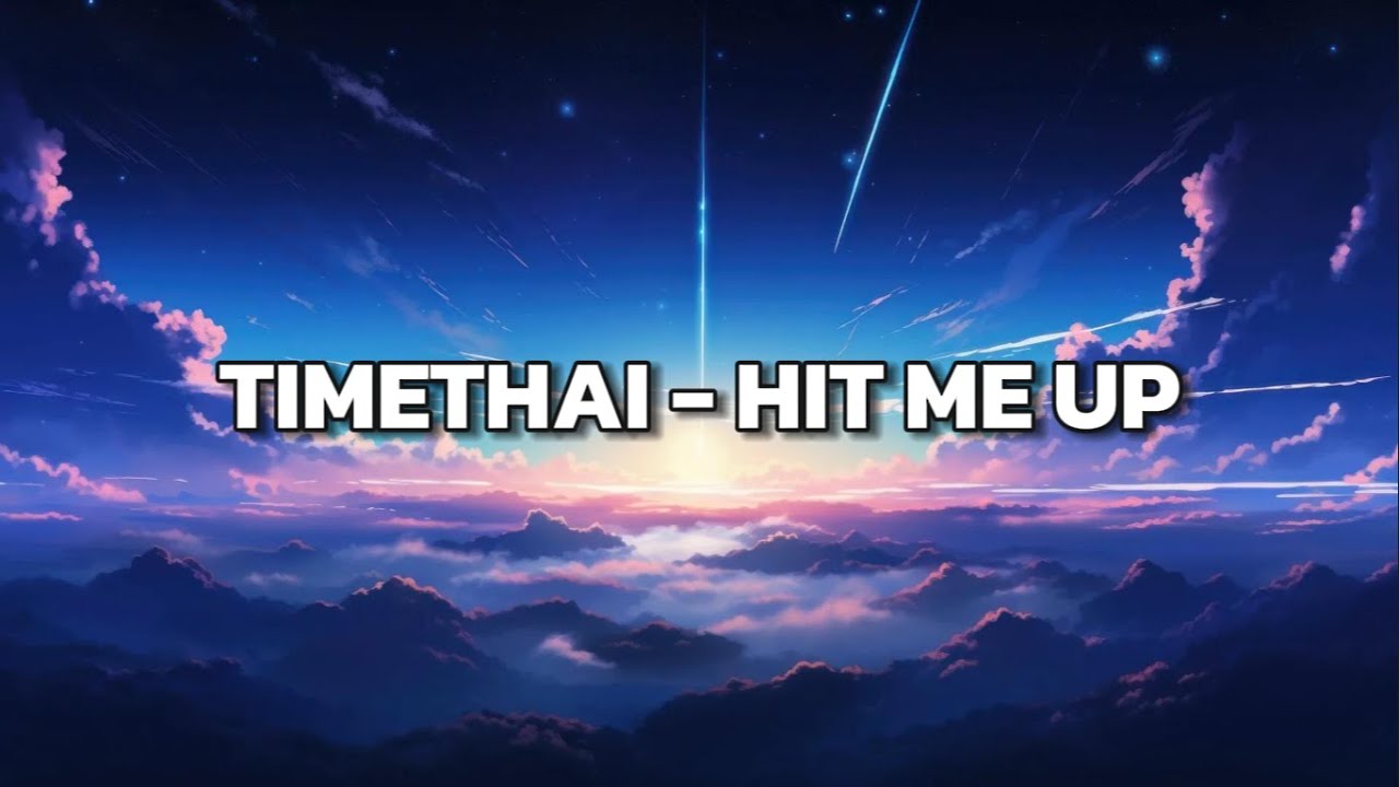 TIMETHAI - HIT ME UP [ เนื้อเพลง ] - YouTube