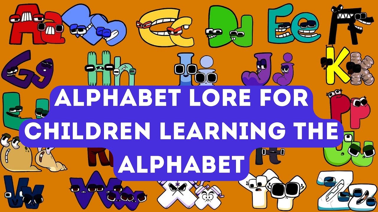 ALPHABET LORE for children learning the alphabet - YouTube