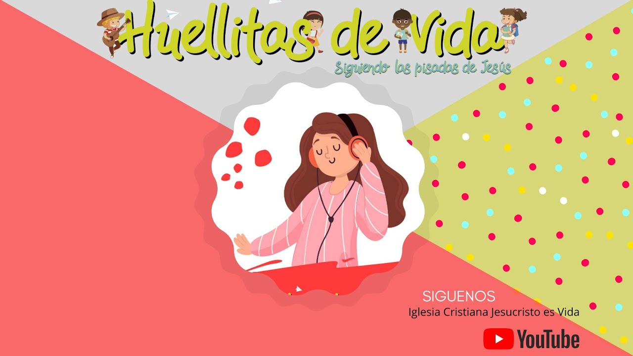 HUELLITAS DE VIDA. PROGRAMA 4´´ EDIFICA TU VIDA EN DIOS´´ - YouTube