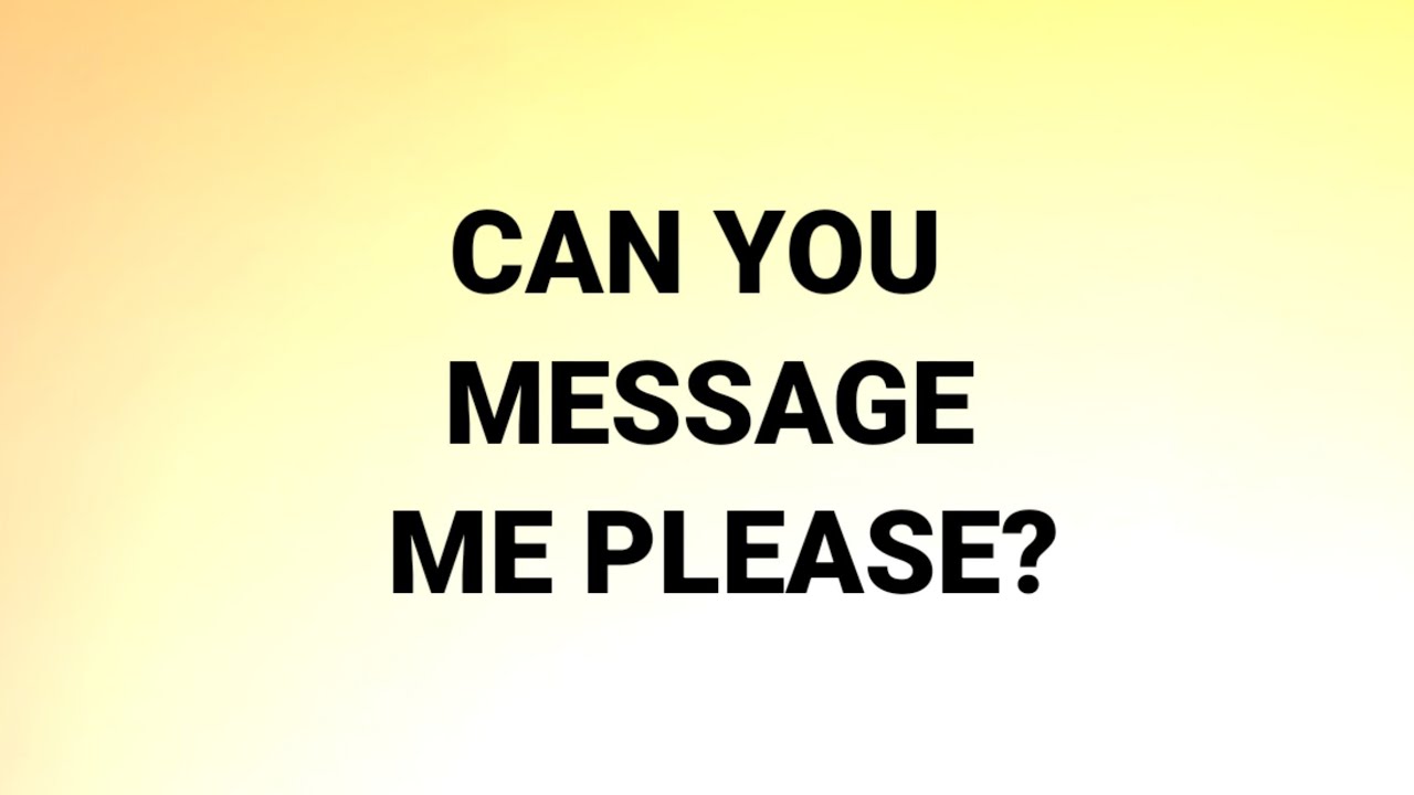 Angel message: CAN YOU MESSAGE ME PLEASE || God message - YouTube