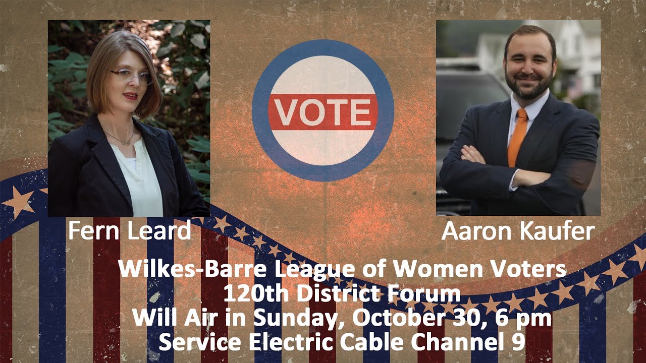 WB League of Women Voters 120th Forum 10_27_2022 Fern Leard Aaron ...