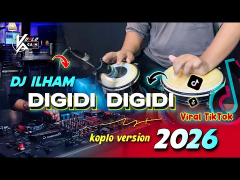 DJ ILHAM DIGIDI - DIGIDI VIRAL TIKTOK VERSI KOPLO AGAIN TERBARU 2026
