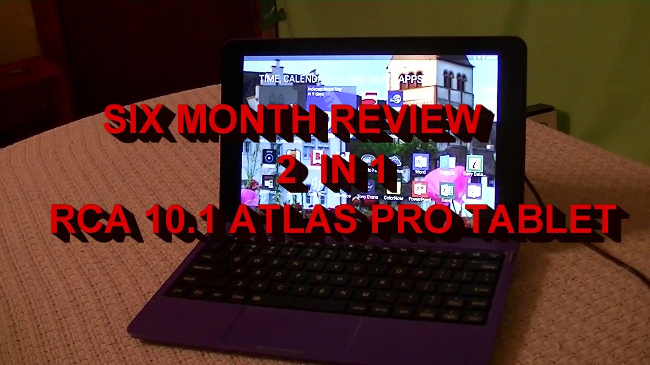 6 MONTH REVIEW OF RCA ATLAS TABLET 2 IN 1 - YouTube