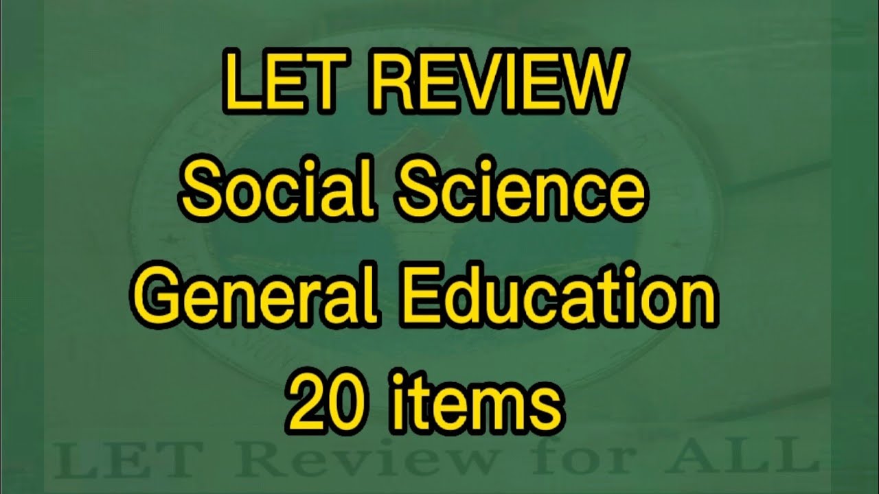 LET REVIEW - Social Science / General Education Part 4 - YouTube
