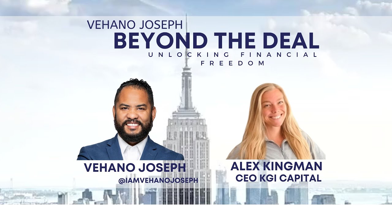 Vehano Joseph - Beyond the deal ep 4 Alex Kingman CEO KGI Capital - YouTube