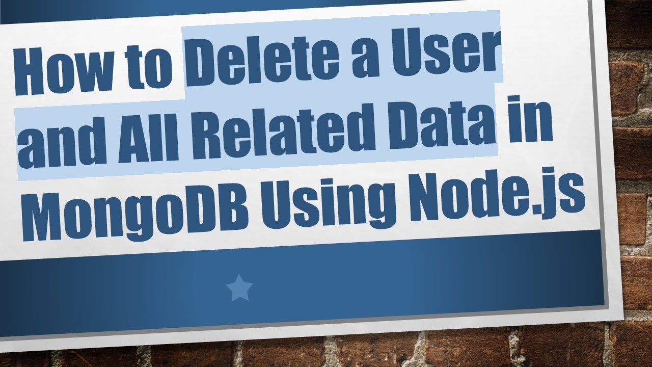 How to Delete a User and All Related Data in MongoDB Using Node.js - YouTube