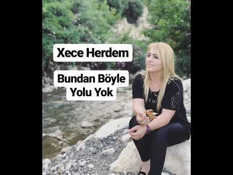 Xece Herdem Bundan Böyle Yolu Yok  2019