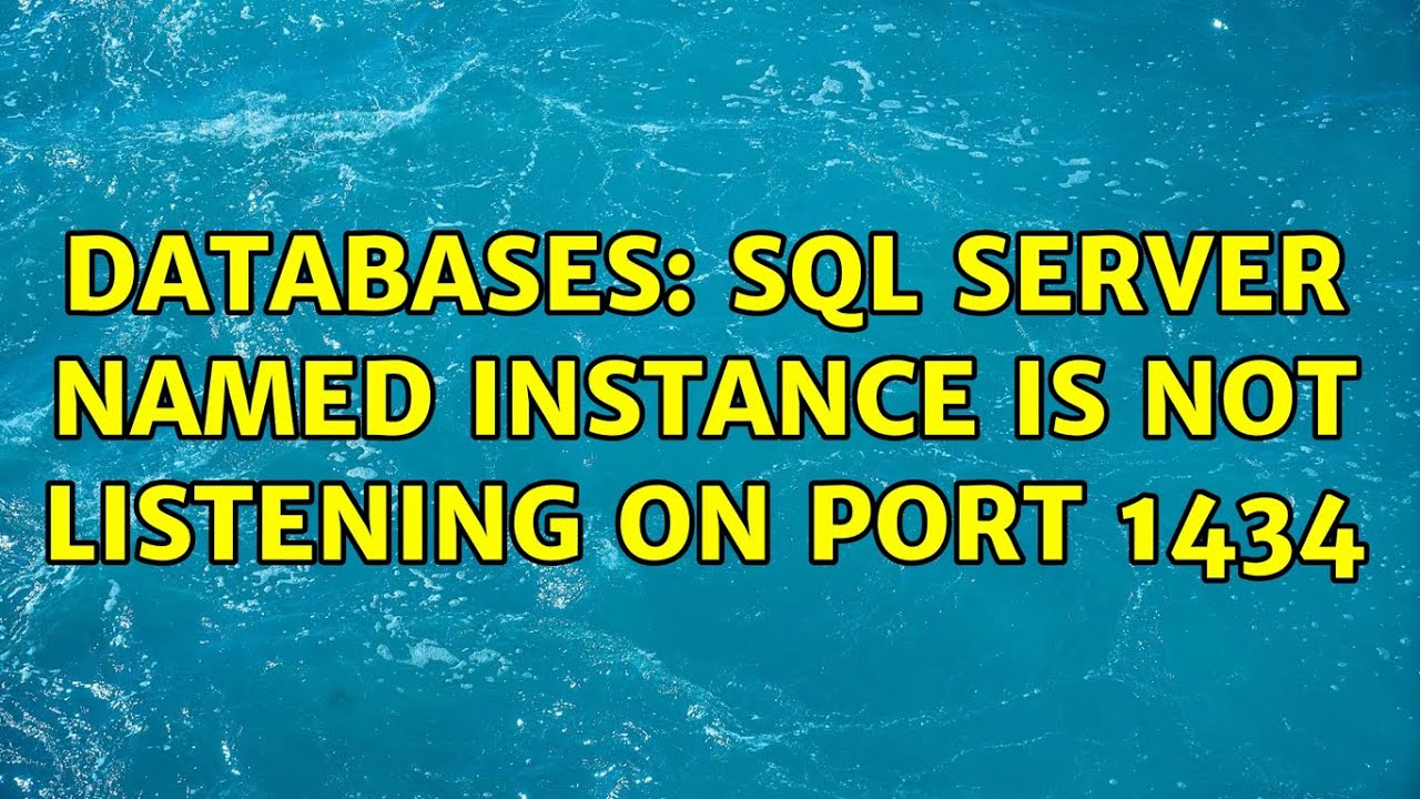 Databases: SQL Server Named Instance is not listening on Port 1434 (2 ...