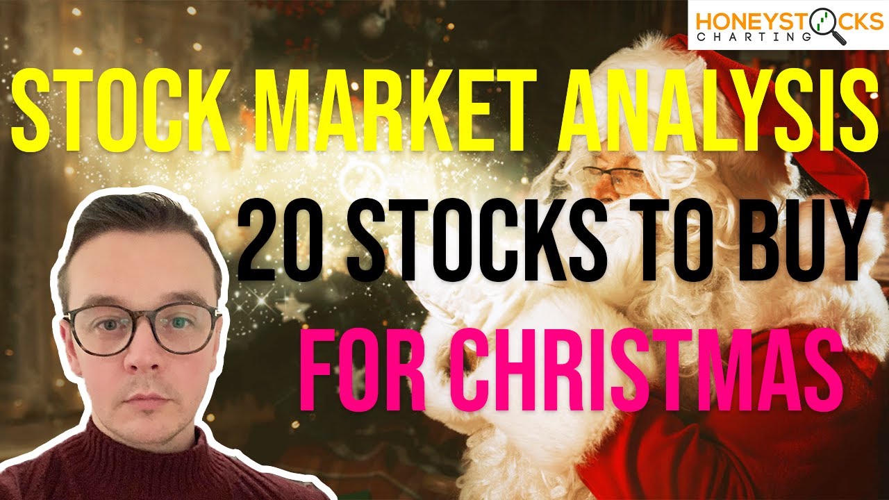 Stock Market Analysis - 20 Stocks To Buy At Christmas - YouTube