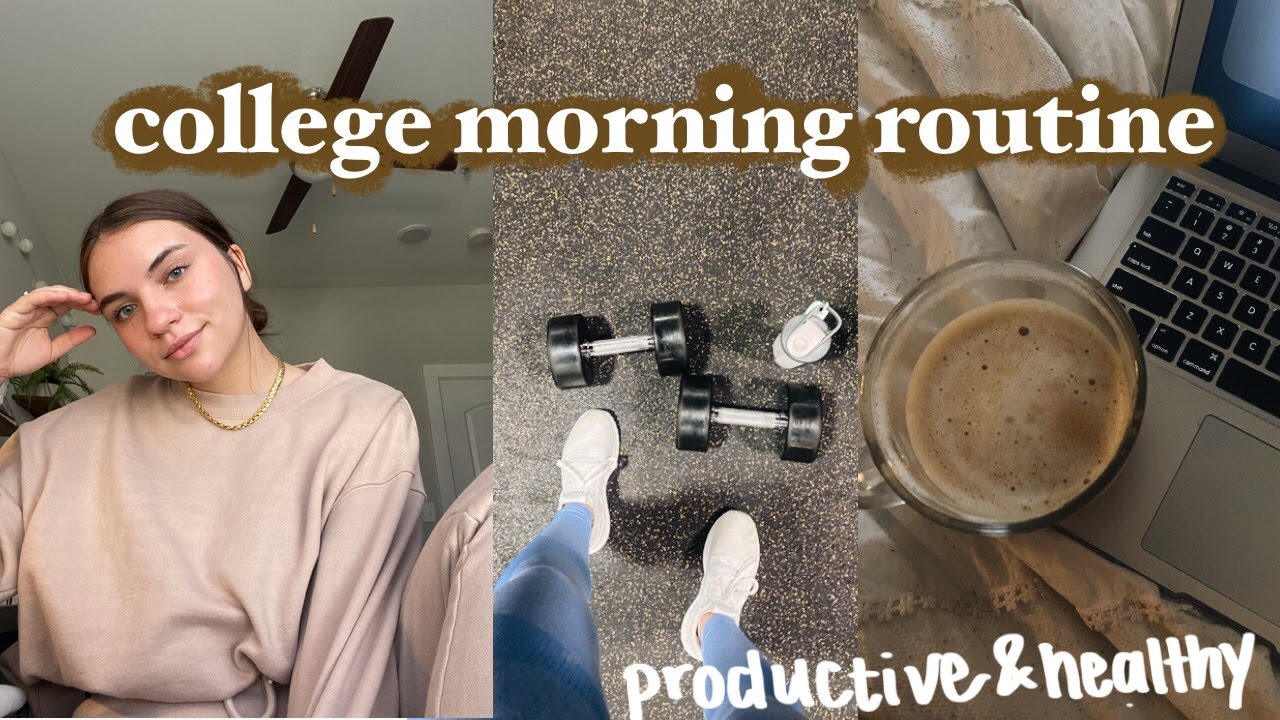 COLLEGE MORNING ROUTINE (HEALTHY AND PRODUCTIVE) - YouTube