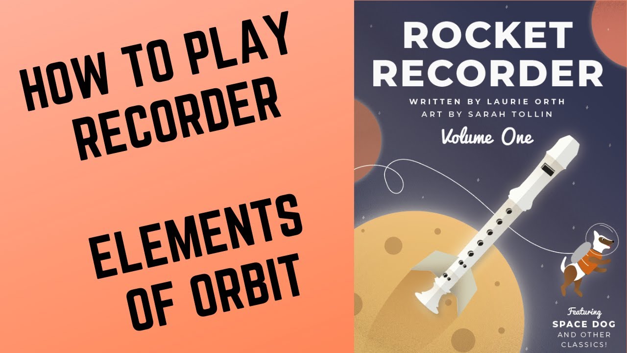 How to Play Recorder- Elements of Orbit - YouTube