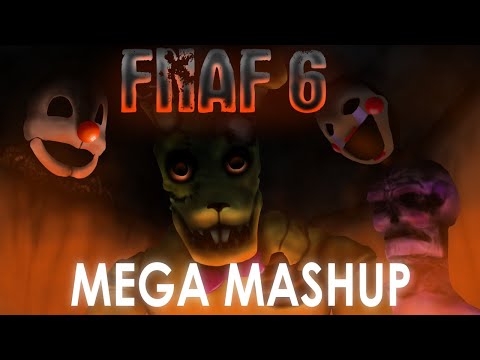 [FNAF] - FNAF 6 MEGA MASHUP by YingYang48 | COLLAB