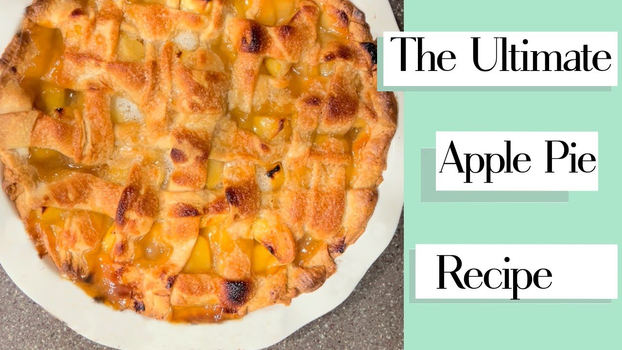 How to Make the Perfect Apple Pie…Quick and Easy! | The Ultimate Apple ...