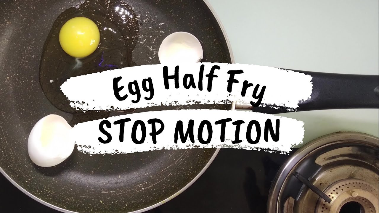 Egg Half fry stop motion video | Stop Motion Cooking | KDH - YouTube