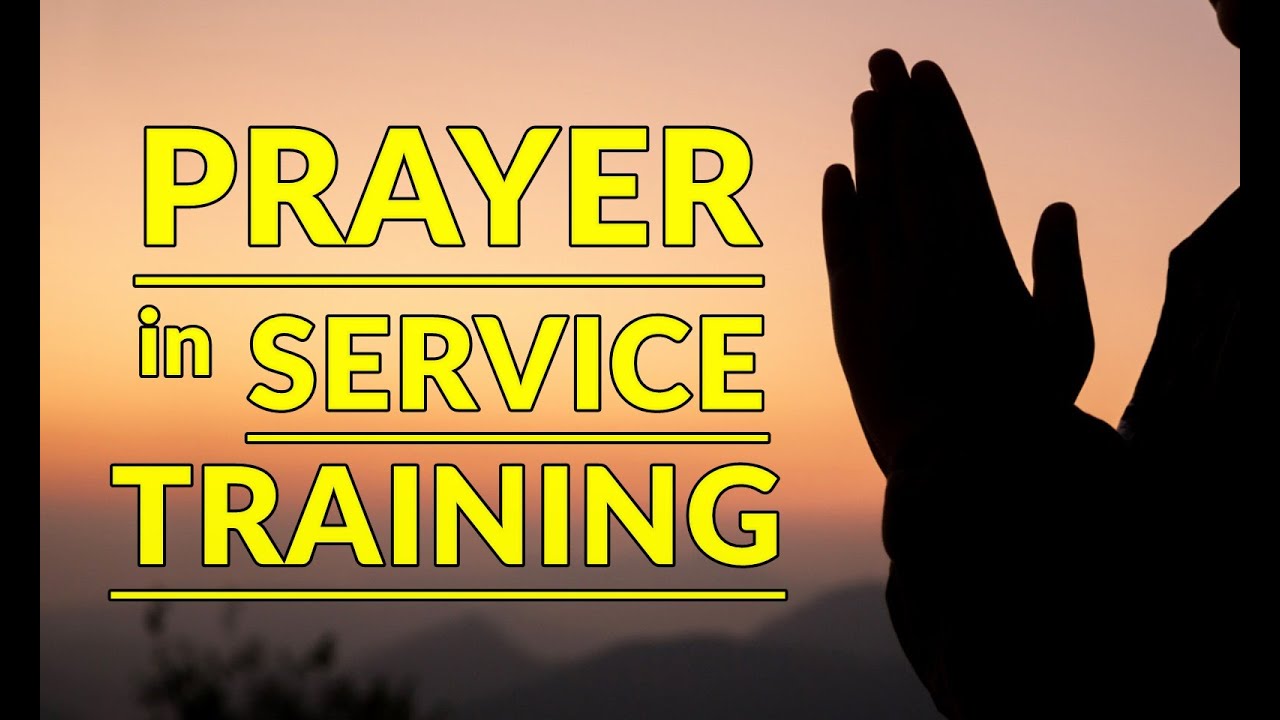 Prayer in (Service Training) INSET - YouTube