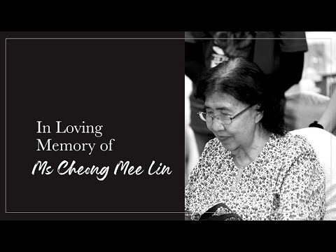 In Loving Memory of Ms Cheong Mee Lin - YouTube