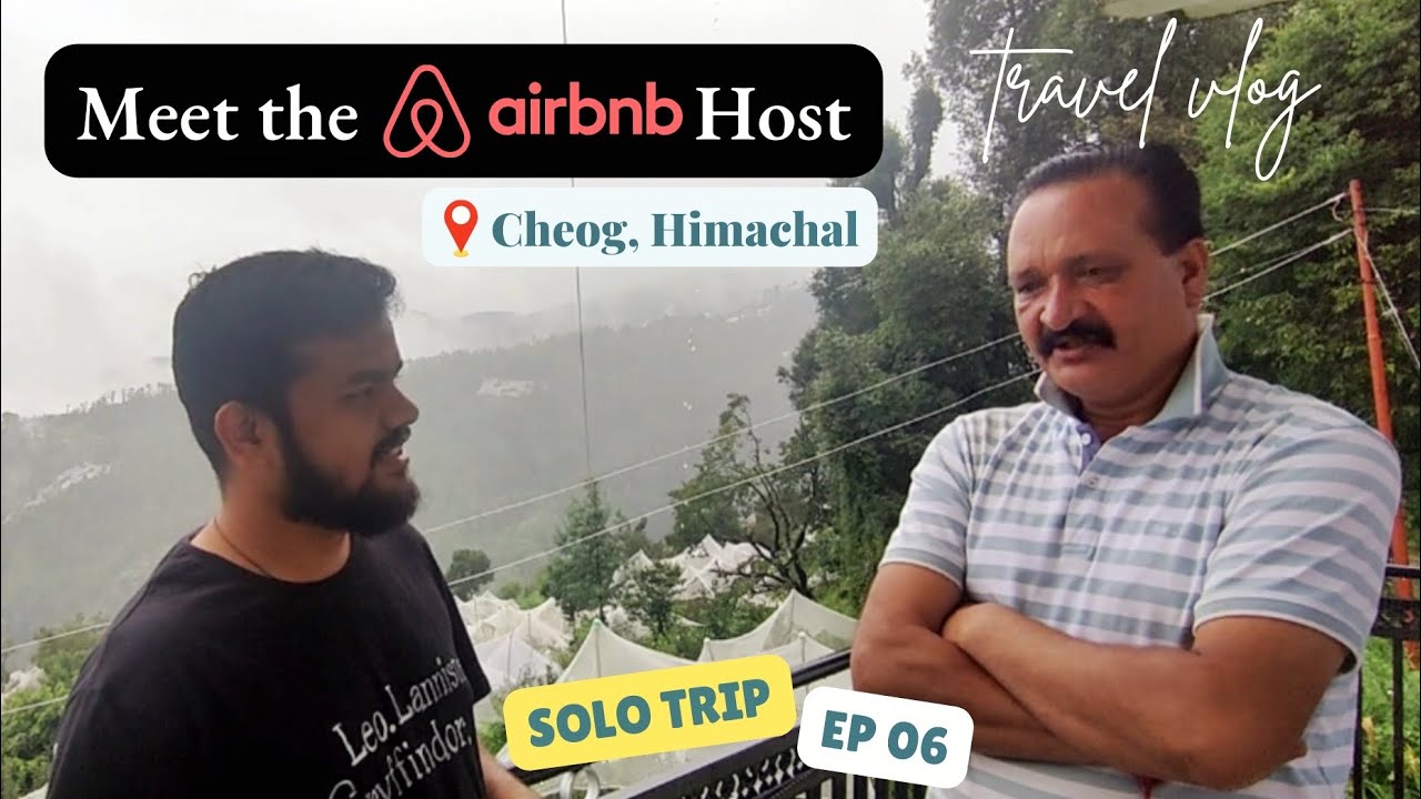 Meet the Host | Airbnb Cheog Room Tour Travel Vlog | Himachal Solo Trip ...